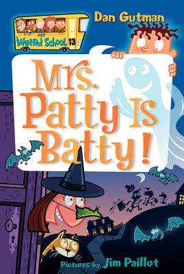 MY WEIRD SCHOOL #13 MY WEIRD S My Weird School Dan Gutman Jim Paillot HARPERCOLLINS2006 Paperback English ISBN：978006085...