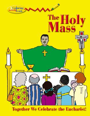HOLY MASS COLOR ACTIVITY (5 PK New Coloring Books! Ancila Hirsch, Fsp Virginia Richards, Fsp PAULINE BOOKS & MEDIA2002 P...
