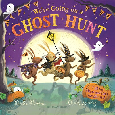 WERE GOING ON A GHOST HUNTーLIF Bunny Adventures Martha Mumford Cherie Zamazing BLOOMSBURY2024 Board　Books English ISBN：9...