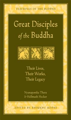 GRT DISCIPLES OF THE BUDDHA Teachings of the Buddha Nyanaponika Hellmuth Hecker Bodhi WISDOM PUBN2003 Paperback English ...