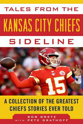 TALES FROM THE KANSAS CITY CHI Tales from the Team Bob Gretz Peter Grathoff SPORTS PUB INC2020 Hardcover English ISBN：97...