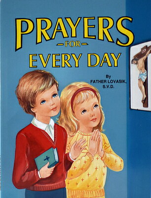 PRAYERS FOR EVERY DAY Lawrence G. Lovasik CATHOLIC BOOK PUB CORP1983 Paperback English ISBN：9780899423814 洋書 Social Scie...
