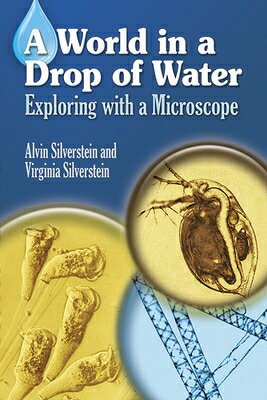 WORLD IN A DROP OF WATER Dover Science for Kids Alvin Silverstein Virginia Silverstein DOVER PUBN INC1998 Paperback Engl...