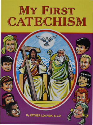 MY 1ST CATECHISM Lawrence G. Lovasik CATHOLIC BOOK PUB CORP1983 Paperback English ISBN：9780899423821 洋書 Social Science（社...