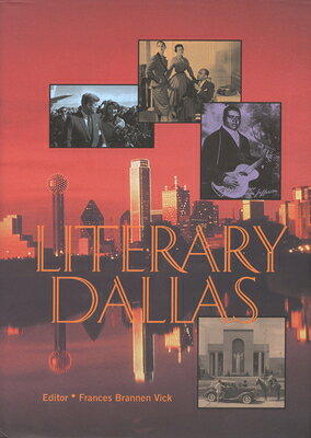 LITERARY DALLAS Frances Brannen Vick TEXAS CHRISTIAN UNIV PR2008 Hardcover English ISBN：9780875653822 洋書 Social Science（...