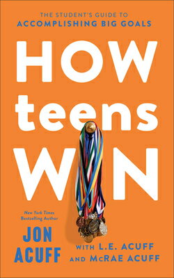 HOW TEENS WIN Jon Acuff L. E. Acuff McRae Acuff BAKER BOOKS2024 Paperback English ISBN：9781540903822 洋書 NonーClassifiable...