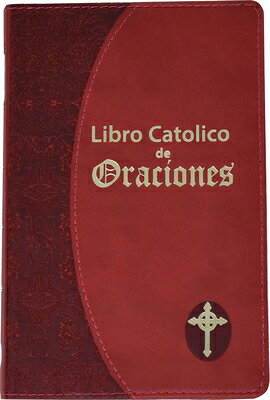 LIBRO CATOLICO DE ORACIONES Maurus Fitzgerald CATHOLIC BOOK PUB CORP2017 Imitation　Leather English ISBN：9781941243824 洋書...
