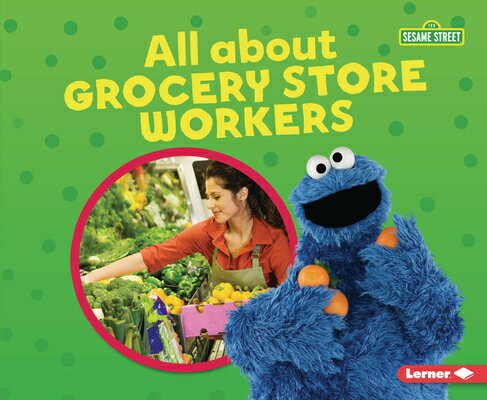 ALL ABT GROCERY STORE WORKERS Sesame Street (R) Loves Community Helpers Susan B. Katz LERNER PUBN2022 Paperback English ...