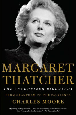 MARGARET THATCHER THE AUTHORIZ Authorized Biography of Margaret Thatcher Charles Moore VINTAGE2015 Paperback English ISB...