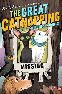GRT CATNAPPING R/E The Great Pet Heist Emily Ecton David Mottram ATHENEUM BOOKS2025 Paperback Reprint English ISBN：97816...