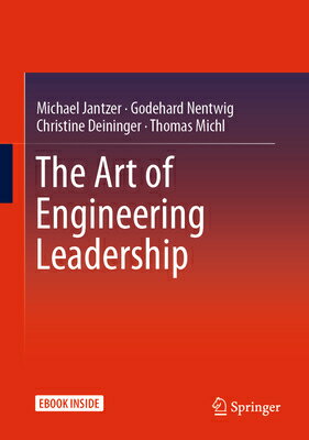 ART OF ENGINEERING LEADERSHIP Michael Jantzer Godehard Nentwig Christine Deininger SPRINGER VIEWEG2020 Hardcover 2020 En...