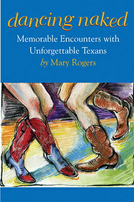DANCING NAKED Mary Rogers TEXAS CHRISTIAN UNIV PR2008 Hardcover English ISBN：9780875653839 洋書 Fiction & Literature（小説＆文芸...