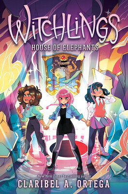 HOUSE OF ELEPHANTS (WITCHLINGS Witchlings Claribel A. Ortega SCHOLASTIC2024 Hardcover English ISBN：9781338853841 洋書 Book...