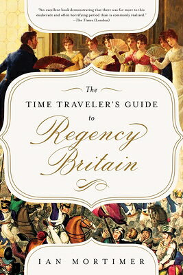 TIME TRAVELERS GT REGENCY BRIT Ian Mortimer PEGASUS BOOKS2023 Paperback English ISBN：9781639363841 洋書 Social Science（社会科...