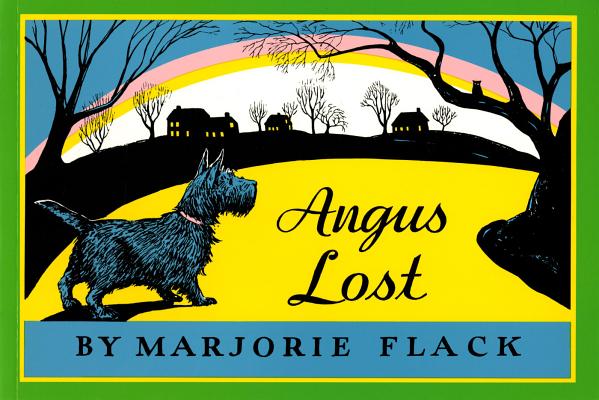 ANGUS LOST SUNBURST/E Angus and the Cat Marjorie Flack Marjorie Flack FARRAR STRAUSS & GIROUX1997 Paperback Sunburst Eng...