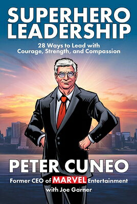 SUPERHERO LEADERSHIP Peter Cuneo Joe Garner SKYHORSE PUB2026 Hardcover English ISBN：9781510783843 洋書 Business & SelfーCul...