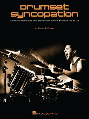 DRUMSET SYNCOPATION Bruce Patzer HAL LEONARD PUB CO2012 Paperback English ISBN：9781476813844 洋書 Art & Entertainment（芸術＆エ...