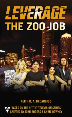 ZOO JOB M/TV Leverage Novel Keith R. a. DeCandido Electric Entertainment BERKLEY BOOKS2013 Mass　Market　Paperbound Englis...