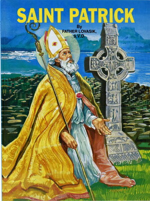 ST PATRICK Lawrence G. Lovasik CATHOLIC BOOK PUB CORP1984 Paperback English ISBN：9780899423852 洋書 Books for kids（児童書） Ju...