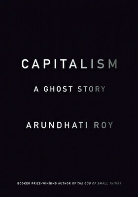 CAPITALISM Arundhati Roy HAYMARKET BOOKS2014 Paperback English ISBN：9781608463855 洋書 Social Science（社会科学） Social Science