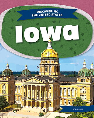 IOWA Discovering the United States K. A. Hale KIDS CORE2024 Library　Binding English ISBN：9781098293857 洋書 Books for kids...