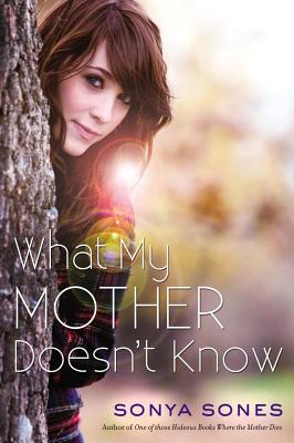 WHAT MY MOTHER DOESNT KNOW R/E Sonya Sones SIMON & SCHUSTER BOOKS YOU2013 Paperback Reissue English ISBN：9781442493858 洋...