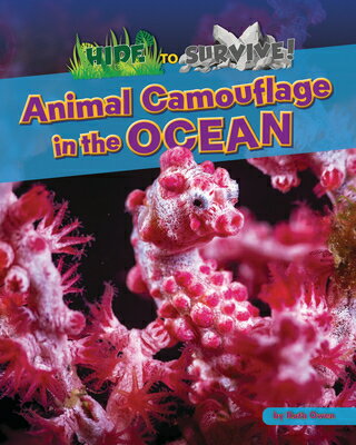 ANIMAL CAMOUFLAGE IN THE OCEAN Hide to Survive! Ruth Owen RUBY TUESDAY BOOKS2024 Paperback English ISBN：9781788563864 洋書...