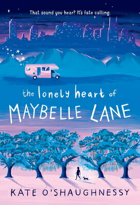 LONELY HEART OF MAYBELLE LANE Kate O'Shaughnessy YEARLING2021 Paperback English ISBN：9781984893864 洋書 Books for kids（児童書...