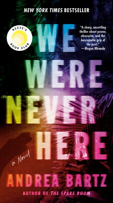 WE WERE NEVER HERE REESES BK C Andrea Bartz BALLANTINE BOOKS2025 Mass　Market　Paperbound English ISBN：9780593983867 洋書 Fi...
