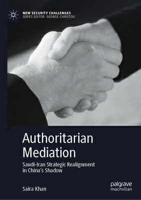 AUTHORITARIAN MEDIATION New Security Challenges Saira Khan PALGRAVE MACMILLAN2026 Hardcover English ISBN：9783032013873 洋...