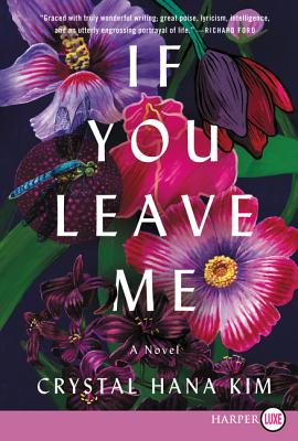 IF YOU LEAVE ME ーLP Crystal Hana Kim HARPERLUXE2018 Paperback English ISBN：9780062863874 洋書 Fiction & Literature（小説＆文芸） ...