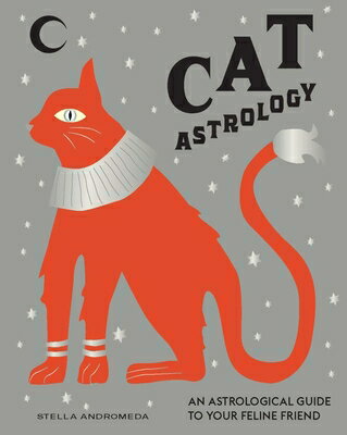 CAT ASTROLOGY Stella Andromeda HARDIE GRANT BOOKS2021 Hardcover English ISBN：9781784883874 洋書 Social Science（社会科学） Body,...