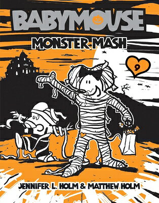 BABYMOUSE #9 MONSTER MASH Babymouse Jennifer L. Holm Matthew Holm Jennifer L. Holm RANDOM HOUSE2008 Paperback English IS...