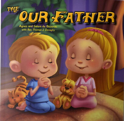OUR FATHER Agnes De Bezenac REGINA PR2015 Paperback English ISBN：9780882713878 洋書 Books for kids（児童書） Juvenile Nonfiction