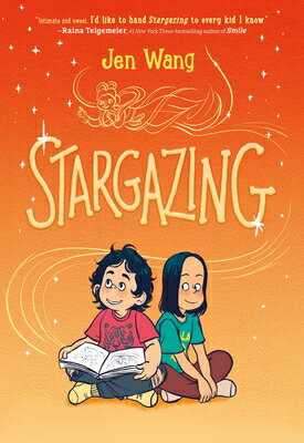 STARGAZING Jen Wang Jen Wang FIRST SECOND2019 Paperback English ISBN：9781250183880 洋書 Books for kids（児童書） Juvenile Fiction