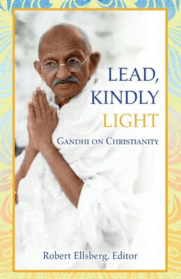 LEAD KINDLY LIGHT GANDHI ON CH Robert Ellsberg ORBIS BOOKS2021 Paperback English ISBN：9781626983885 洋書 Social Science（社会...