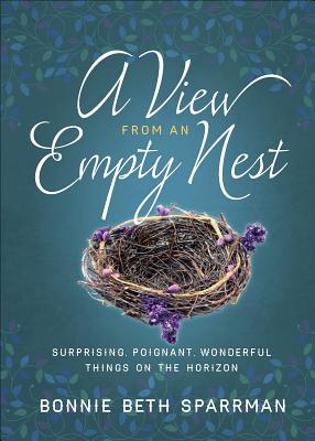 VIEW FROM AN EMPTY NEST Just for Mom Devotions Bonnie Sparrman HARVEST HOUSE PUBL2018 Hardcover English ISBN：97807369738...