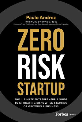 ZERO RISK STARTUP Paulo Andrez David S. Rose FORBESBOOKS2024 Hardcover English ISBN：9798887503899 洋書 Business & SelfーCul...