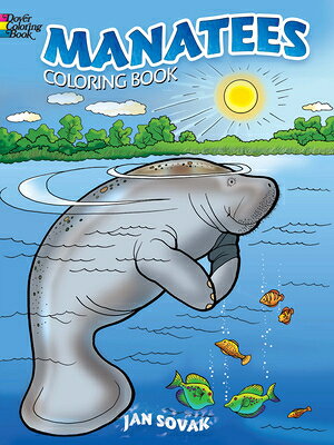 COLOR BKーMANATEES COLOR BK GRE Dover Sea Life Coloring Books Jan Sovak DOVER PUBN INC2010 Paperback Green English ISBN：9...