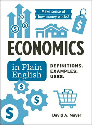 ECONOMICS IN PLAIN ENGLISH Financial Literacy Guide David A. Mayer ADAMS MEDIA2025 Hardcover English ISBN：9781507223901 ...