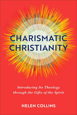 CHARISMATIC CHRISTIANITY Helen Collins BAKER ACADEMIC2023 Paperback English ISBN：9781540963901 洋書 Social Science（社会科学） R...