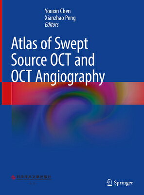 ATLAS OF SWEPT SOURCE OCT & OC Youxin Chen Xianzhao Peng SPRINGER NATURE2023 Hardcover 2023 English ISBN：9789811943904 洋...