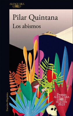SPAーABISMOS (PREMIO ALFAGUARA Pilar Quintana ALFAGUARA2021 Paperback Spanish ISBN：9781644733905 洋書 Fiction & Literature（...