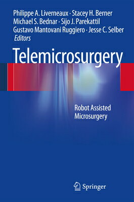 TELEMICROSURGERY 2013/E Philippe A. Liverneaux Stacey H. Berner Michael S. Bednar SPRINGER NATURE2012 Hardcover 2013 Eng...