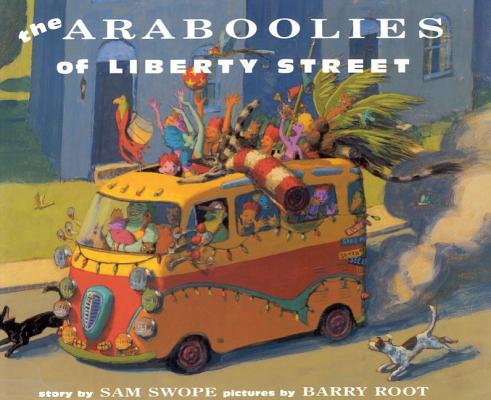ARABOOLIES OF LIBERTY STREET S Sam Swope Barry Root FARRAR STRAUSS & GIROUX2001 Paperback Sunburst English ISBN：97803743...
