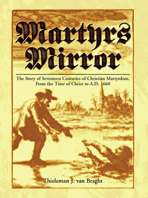 MARTYRS MIRROR Thieleman Van Braght Joseph Sohm HERALD PR1938 Hardcover English ISBN：9780836113907 洋書 Social Science（社会科...