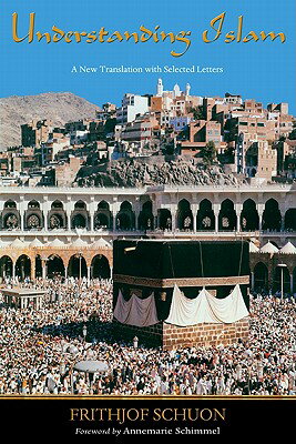 UNDERSTANDING ISLAM Writings of Frithjof Schuon Frithjof Schuon Annemarie Schimmel Patrick Laude WORLD WISDOM BOOKS INC2...