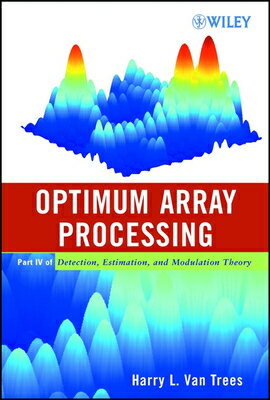 OPTIMUM ARRAY PROCESSING PART Harry L. Van Trees WILEY2002 Hardcover Part IV English ISBN：9780471093909 洋書 Computers & S...