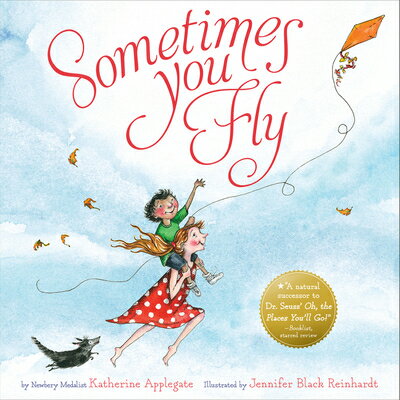 SOMETIMES YOU FLY Katherine Applegate Jennifer Black Reinhardt CLARION BOOKS2018 Hardcover English ISBN：9780547633909 洋書...