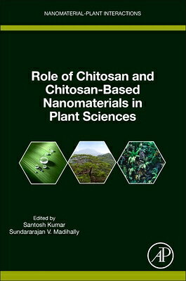 ROLE OF CHITOSAN & CHITOSANーBA NanomaterialーPlant Interactions Santosh Kumar Sundararajan V. Madihally ACADEMIC PR INC20...